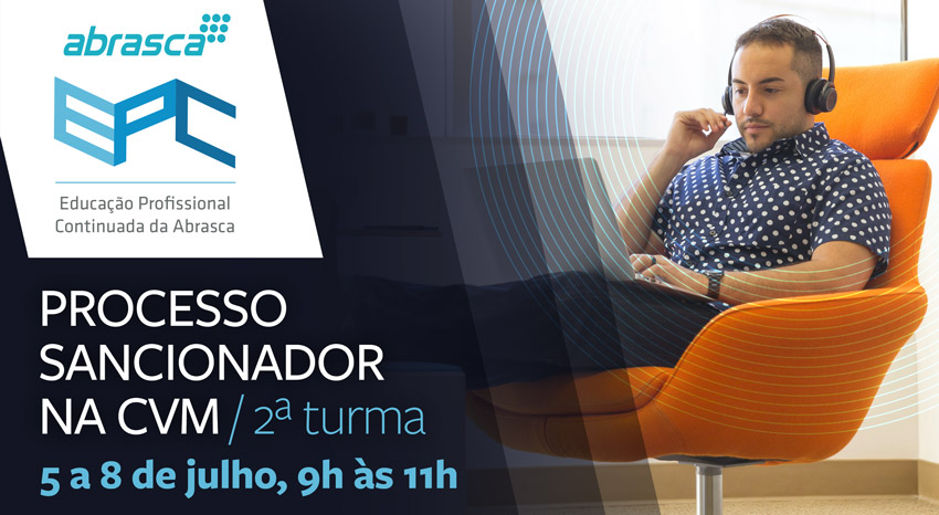 Processo Sancionador na CVM: nova turma da EPC Abrasca | Abrasca