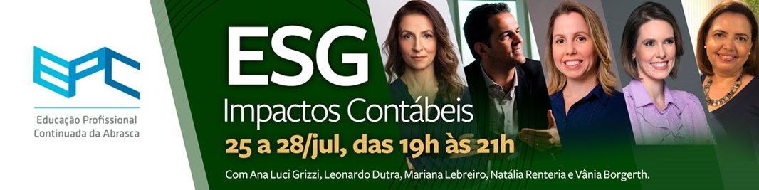 ESG e seus impactos contábeis: inscreva-se no novo curso da EPC Abrasca | Abrasca