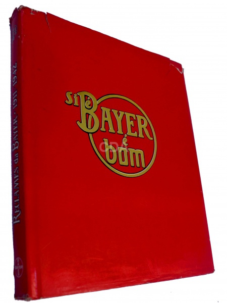 Livro: Reclames da Bayer, dos anos de 1911 a 1942 = " Si é Bayer é bom ...