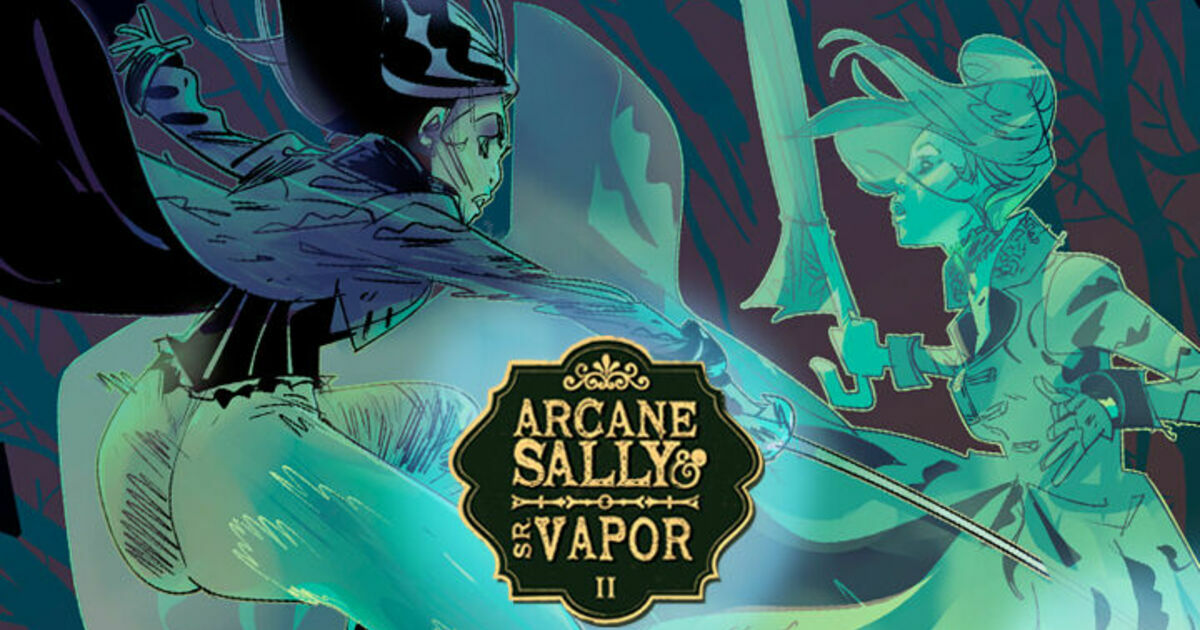 Arcane Sally & Sr. Vapor 2 · Catarse