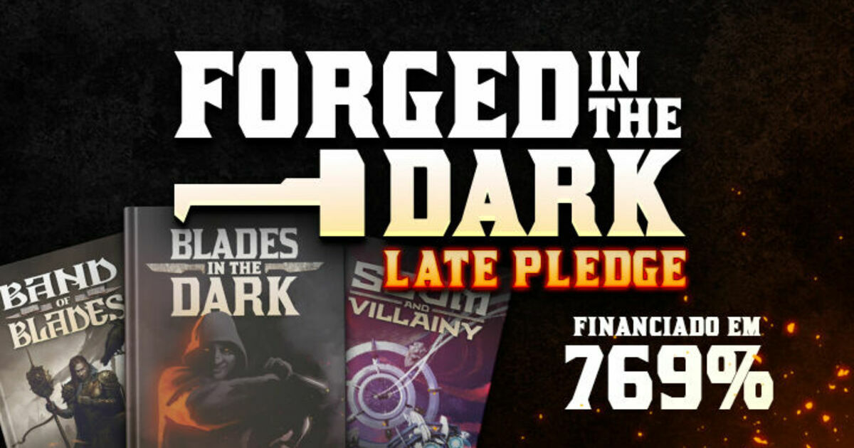 Forged in the Dark - Late Pledge · Catarse