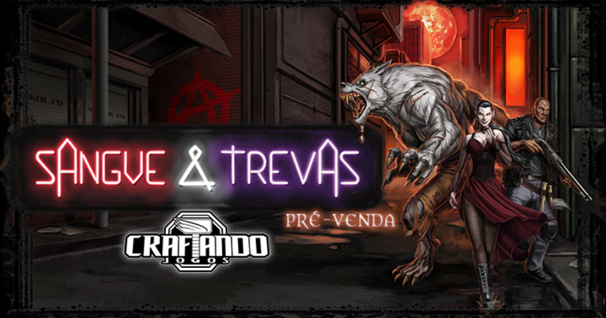Sangue & Trevas | Pré-venda · Catarse