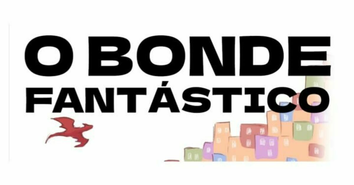 O Bonde Fantástico · Catarse