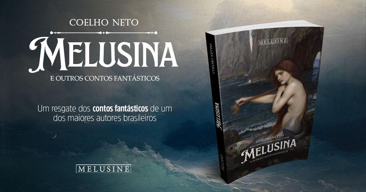 Melusina e outros contos fantásticos - Coelho Neto · Catarse