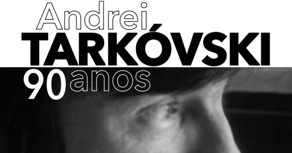 Andrei Tarkóvski 90 anos · Catarse