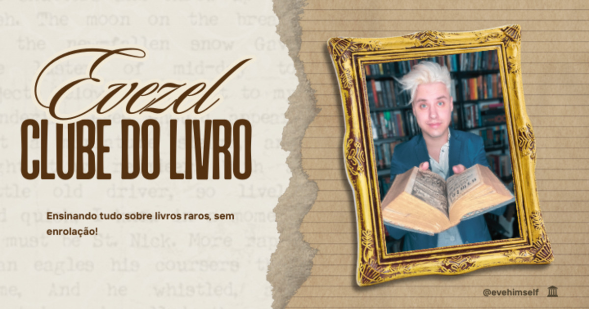 CLUBE DOS LIVROS RAROS - Evezel · Catarse