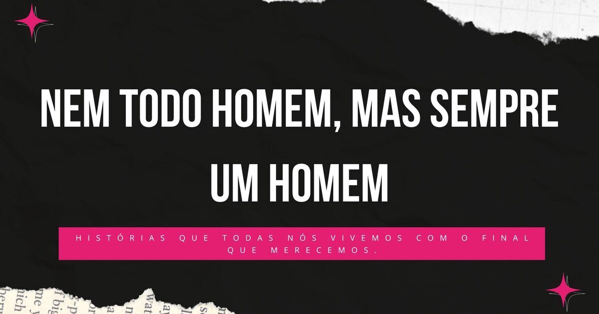 Nem todo homem, mas sempre um homem · Catarse