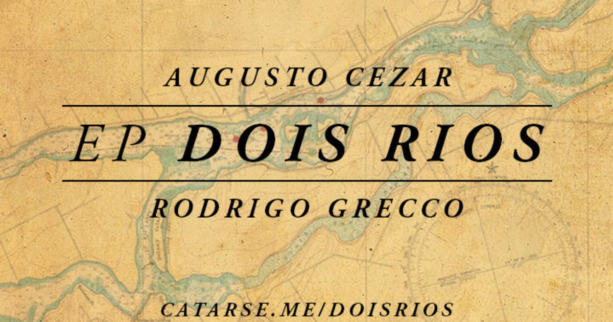 DOIS RIOS · Catarse
