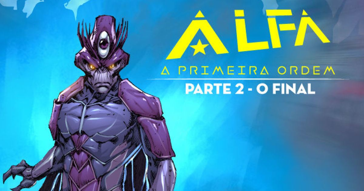 ALFA - A Primeira Ordem: Parte 2 · Catarse