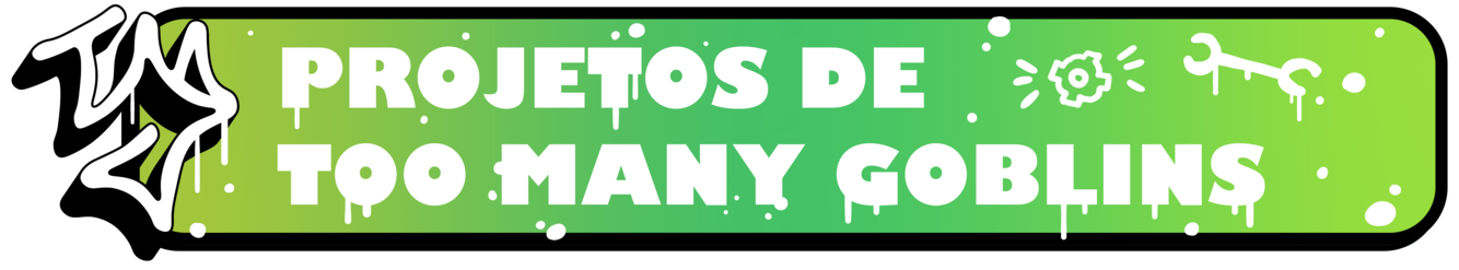 Too Many Goblins · Catarse