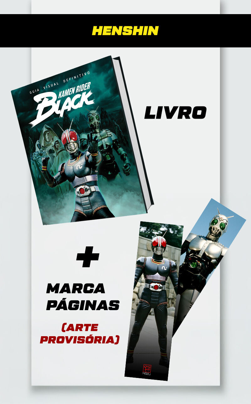 Black Kamen Rider - Guia Visual Definitivo · Catarse