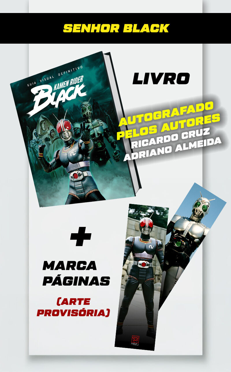 Black Kamen Rider - Guia Visual Definitivo · Catarse
