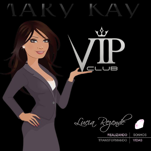 Programa de Vantagens Cliente Vip Mary Kay- Lúcia Rezende Diretora ...