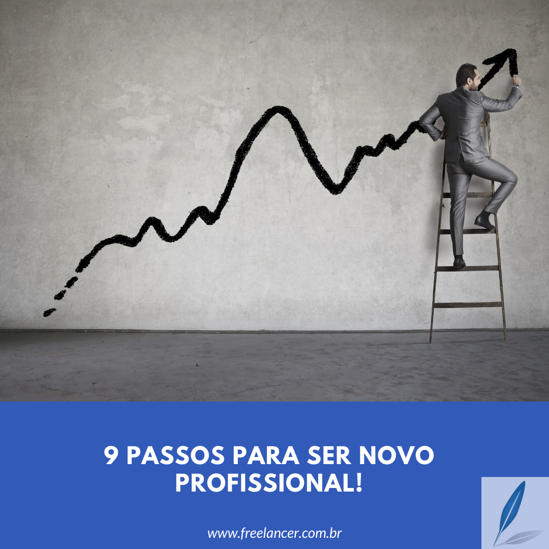 9 passos para ser novo profissional! | Freelancer.com.br