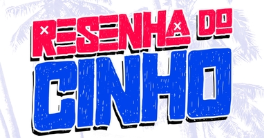 RESENHA DO CINHO