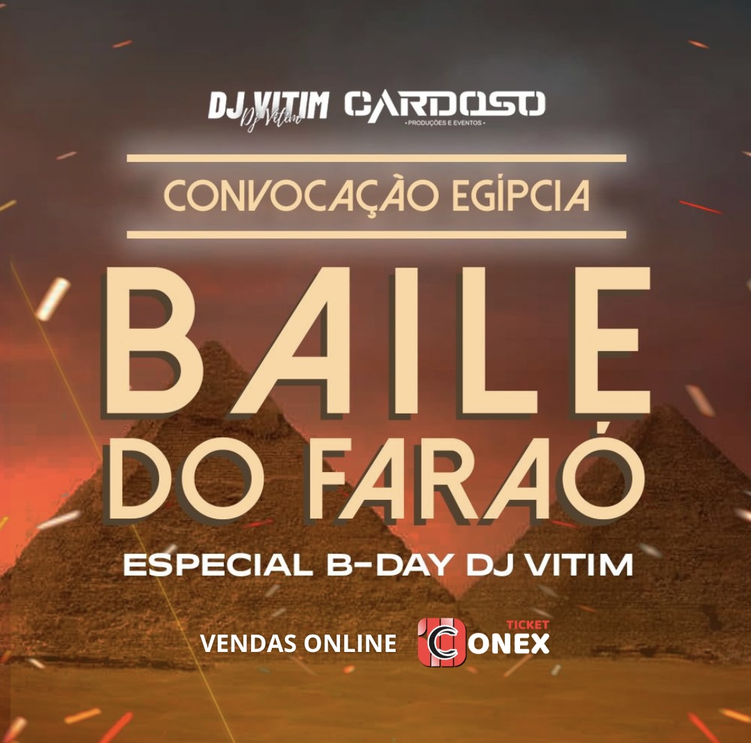 BAILE DO FARAÓ - Ticket Conex