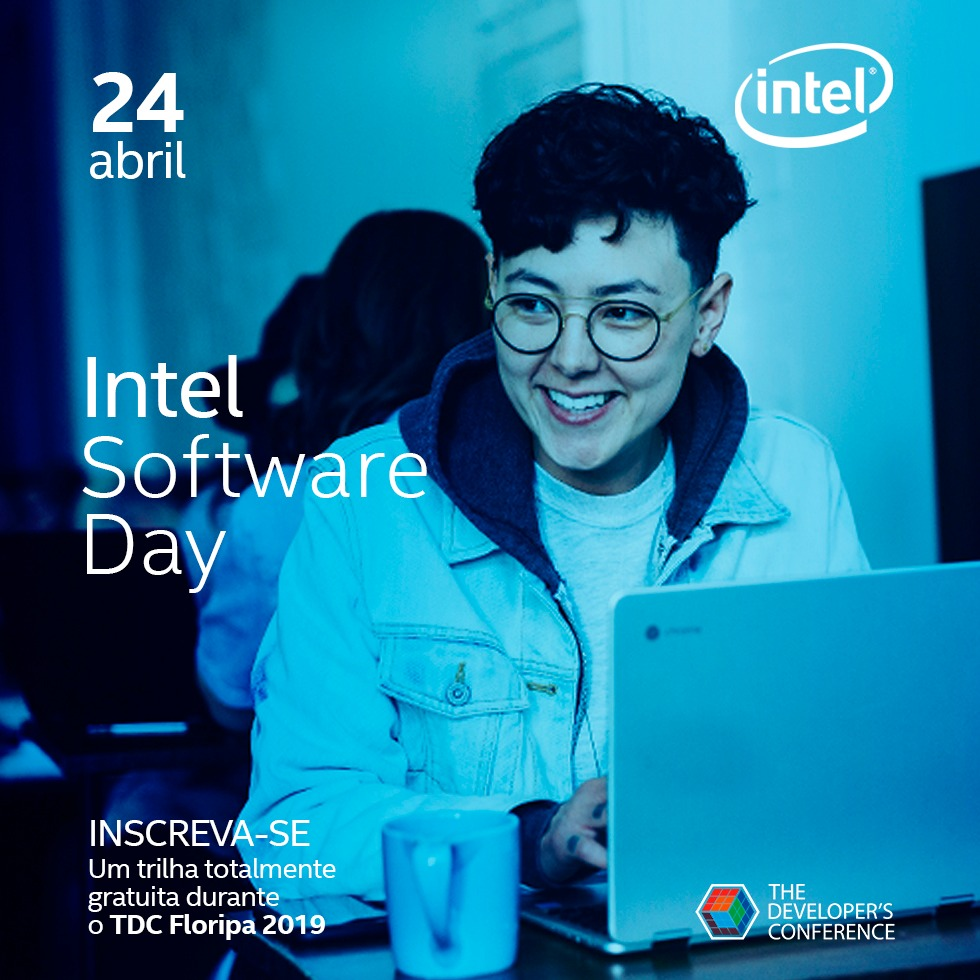 #TheDevConf 2019 | Florianópolis: Trilha Intel Software Day