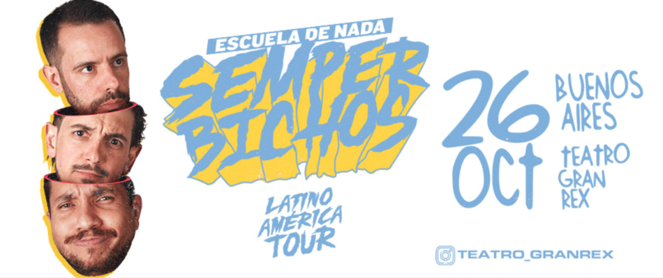 Escuela De Nada Presenta Semper Bichos: Latinoamérica Tour
